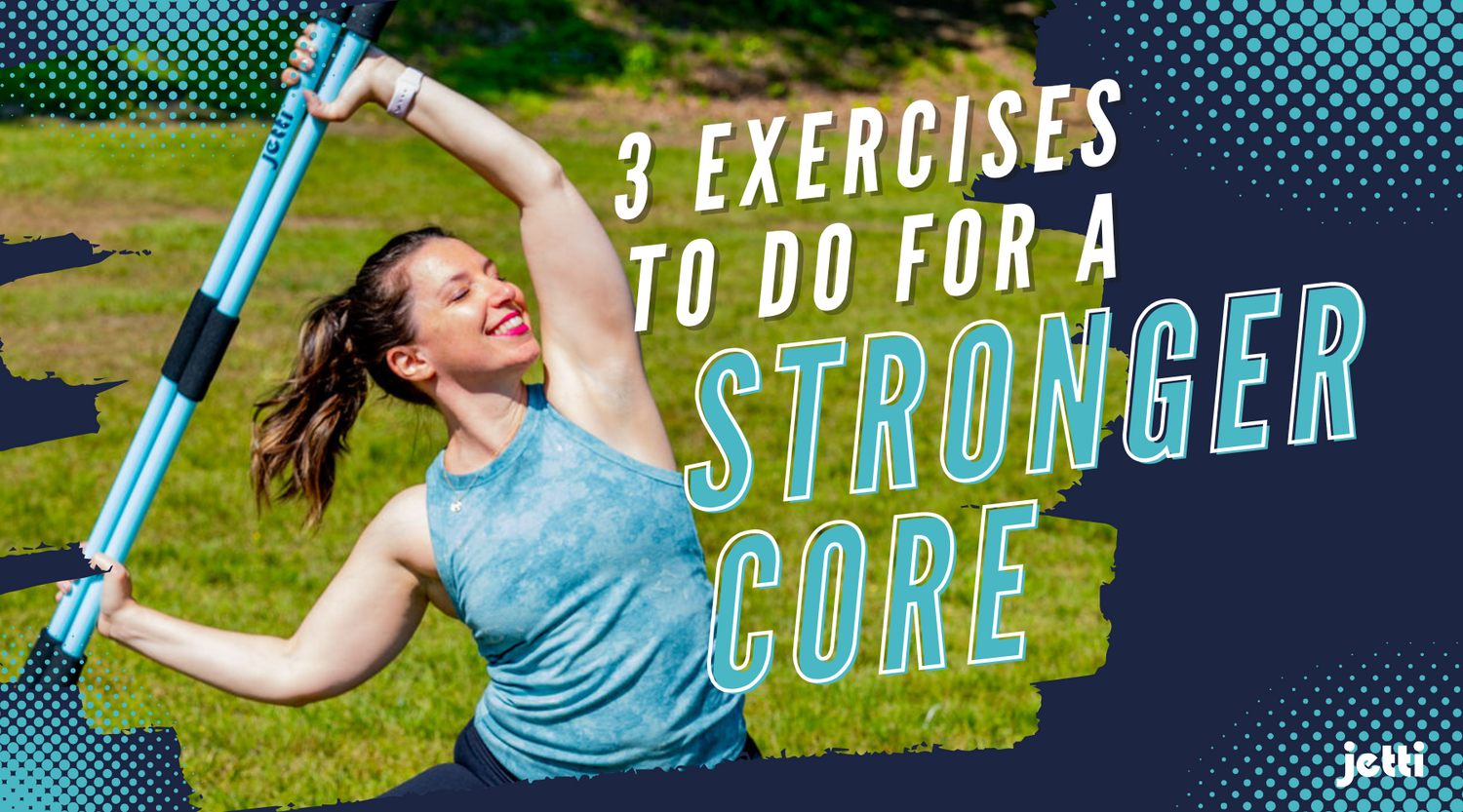 3 Exercises to Do for a Stronger Core – Jetti