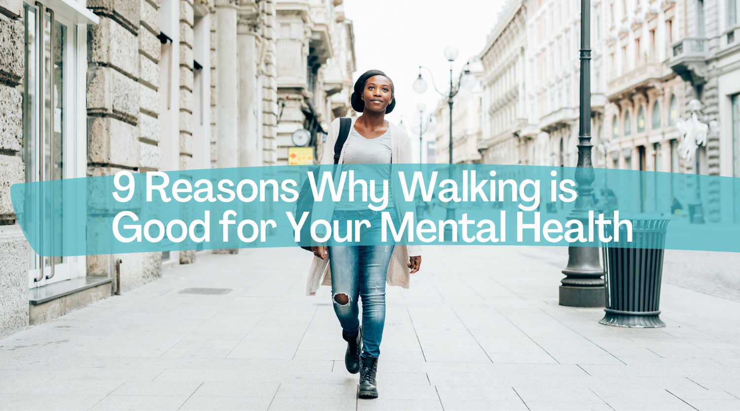 9 Reasons Why Walking is Good for Your Mental Health – Jetti