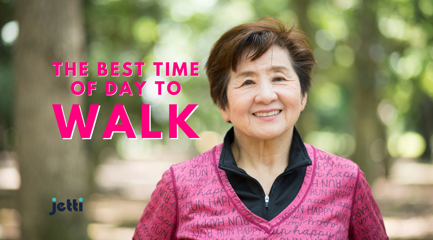 The Best Time of Day to Walk – Jetti